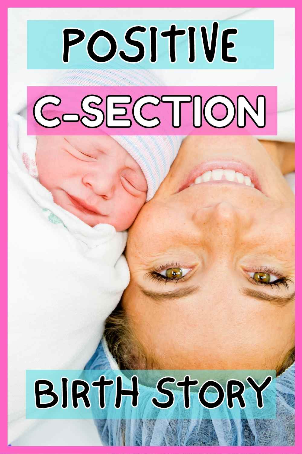 Carly's Birth Story: a Positive C-Section - Conquering Motherhood