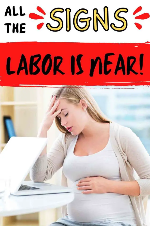 15 Signs that Labor is 24 to 48 Hours Away - Conquering Motherhood