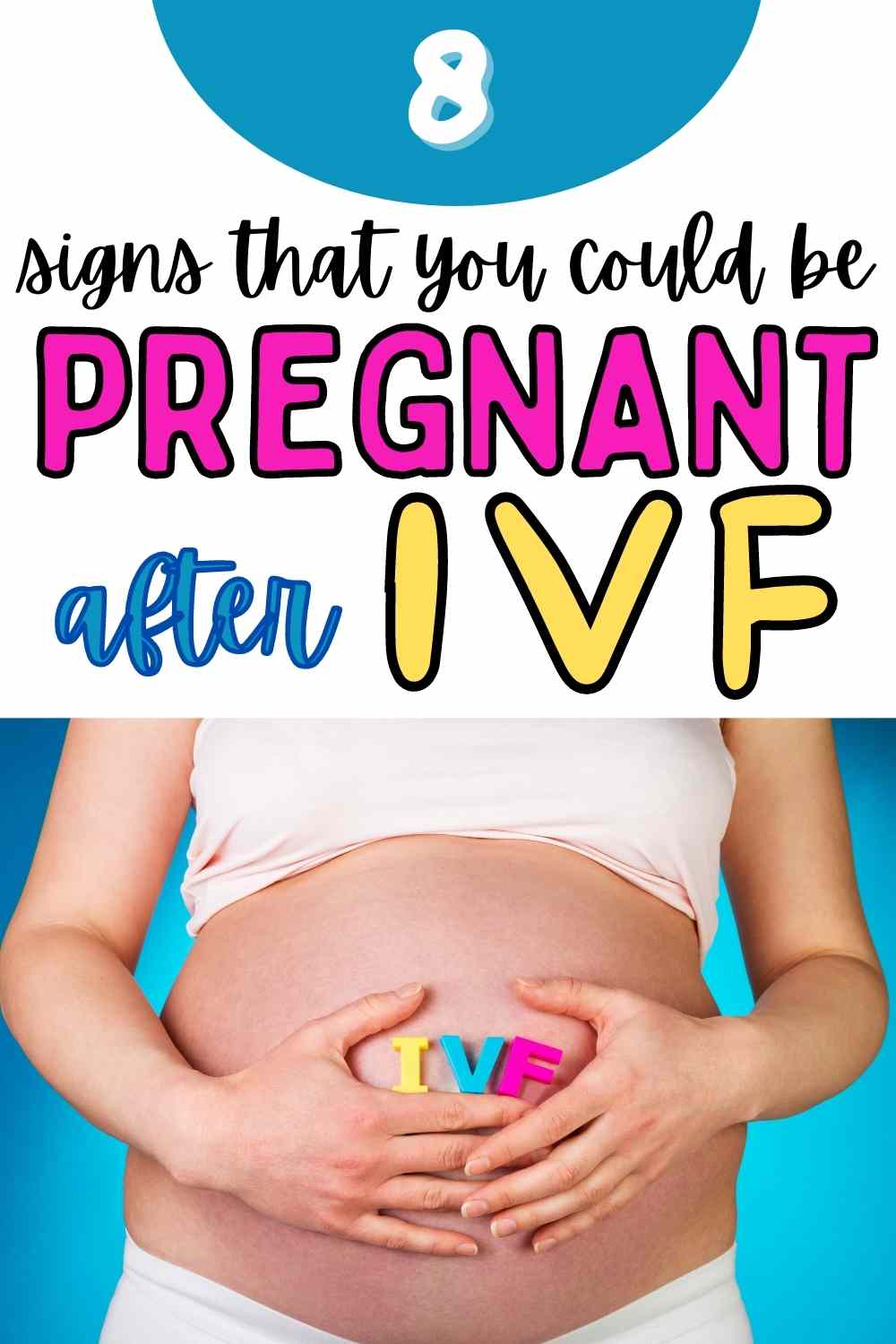 Positive Signs After Embryo Transfer (IVF Worked, Yes You Are Pregnant!)