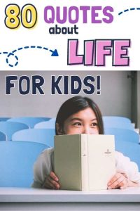 80 Quotes for Kids about Life - Conquering Motherhood