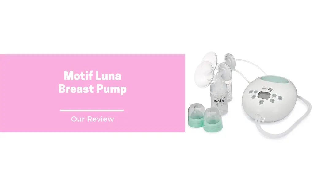 Motif Luna Breast Pump Review - Conquering Motherhood